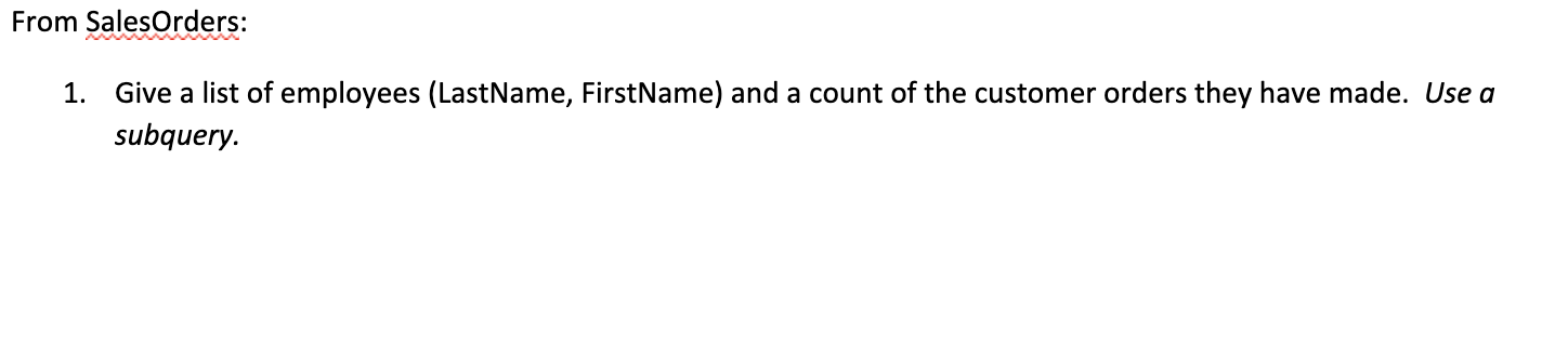 Solved 1. Give a list of employees (LastName, FirstName) | Chegg.com