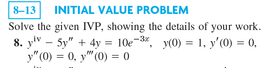 Solved 8-13 ﻿INITIAL VALUE PROBLEMSolve the given IVP, | Chegg.com