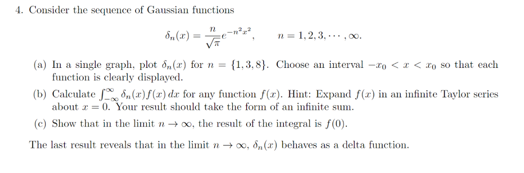 Solved 4. Consider the sequence of Gaussian functions ỗn(x) | Chegg.com