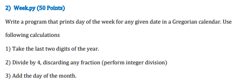 Solved Write a program that prints day of the week for any | Chegg.com