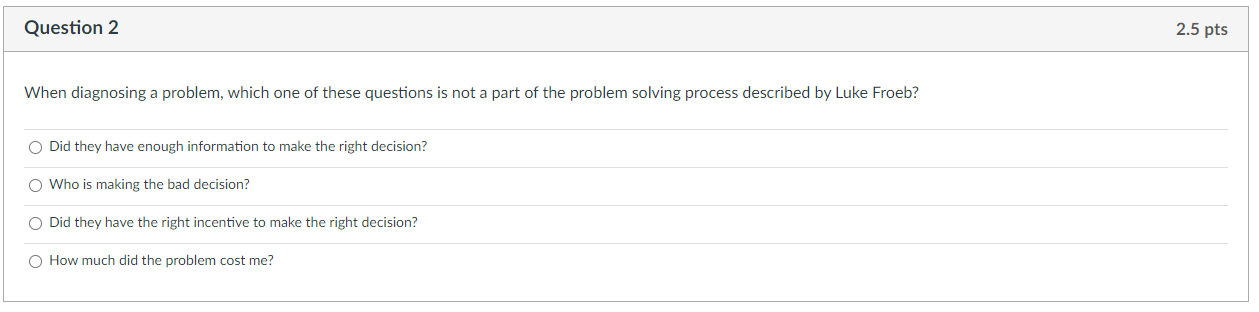 Solved Question 2 2.5 pts When diagnosing a problem, which | Chegg.com