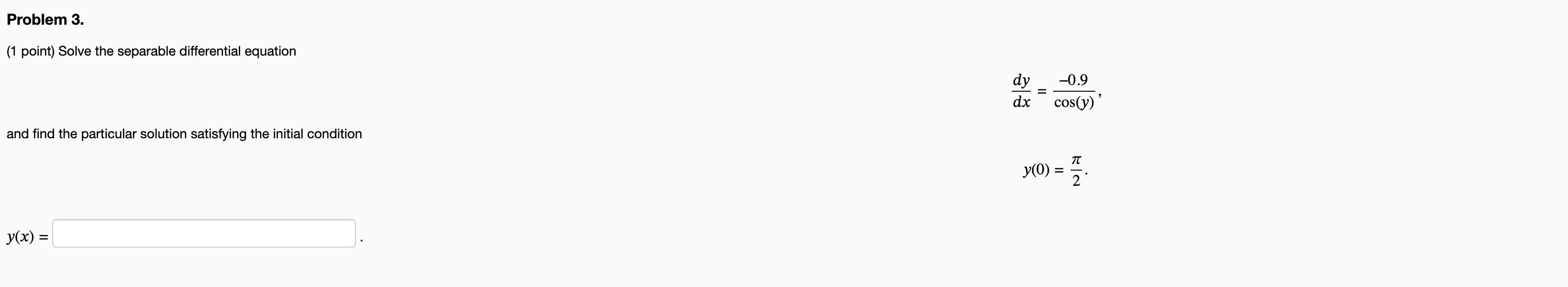 Solved Problem 3.(1 ﻿point) ﻿Solve the separable | Chegg.com