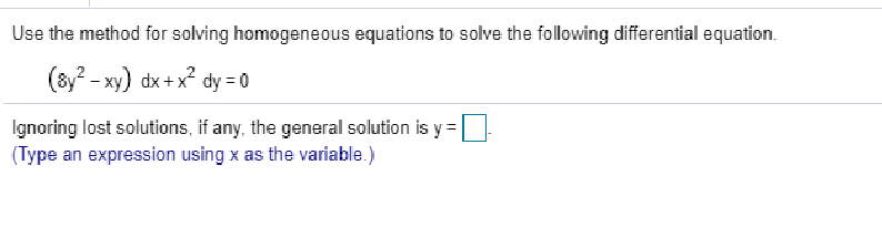 Solved Use the method for solving homogeneous equations to | Chegg.com