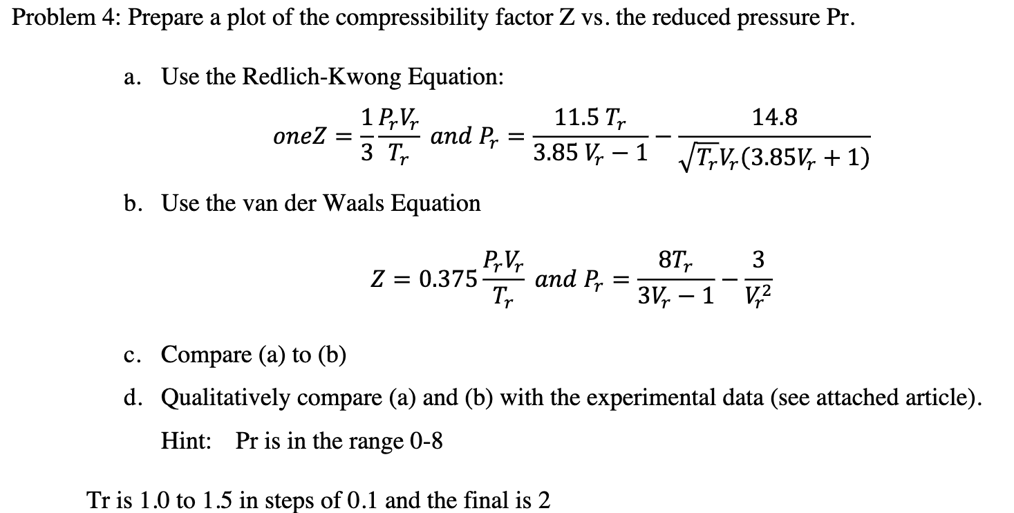 a. Use the Redlich-Kwong Equation: one Z=31TrPrVr | Chegg.com