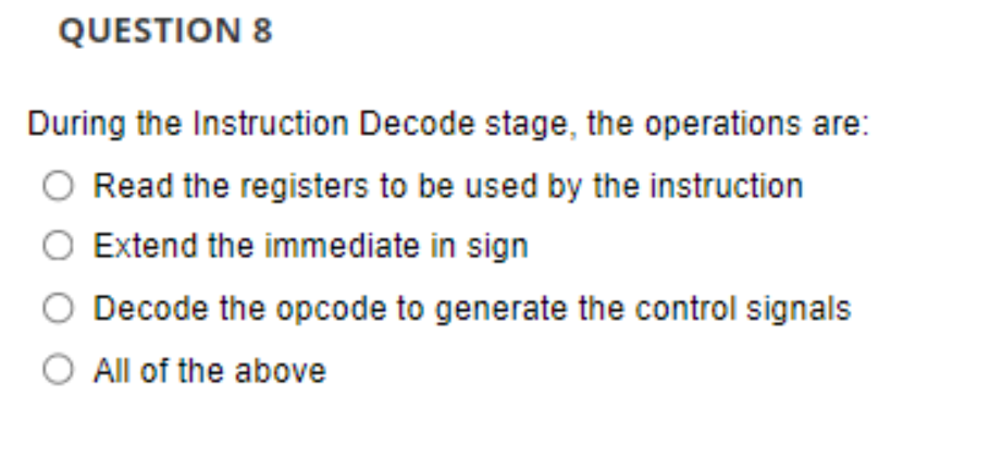 Solved During the Instruction Decode stage, the operations | Chegg.com