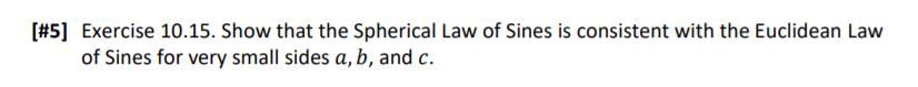 Solved [#5] Exercise 10.15. Show that the Spherical Law of | Chegg.com