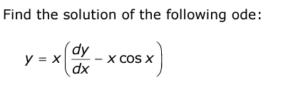 Solved Find the solution of the following ode: | Chegg.com