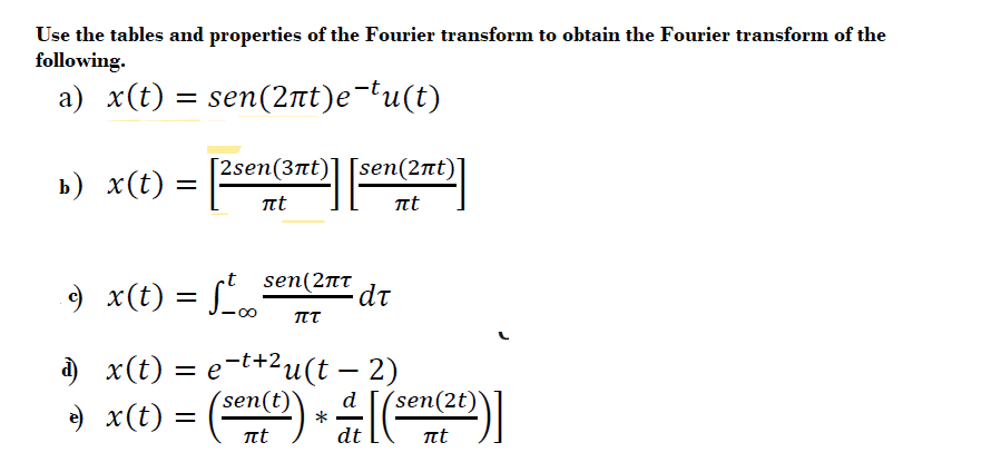 Solved Use the tables and properties of the Fourier | Chegg.com