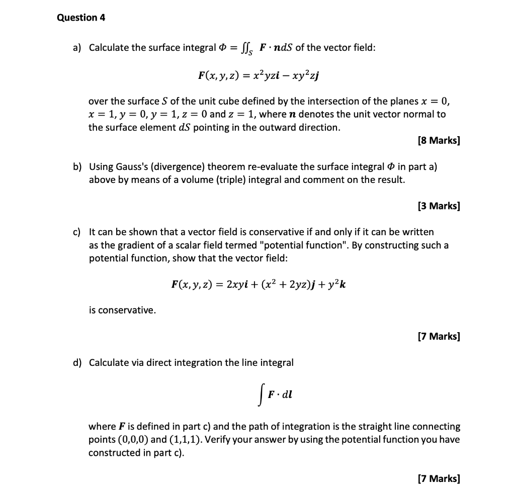 Solved Question 4 a) Calculate the surface integral = F·nds | Chegg.com