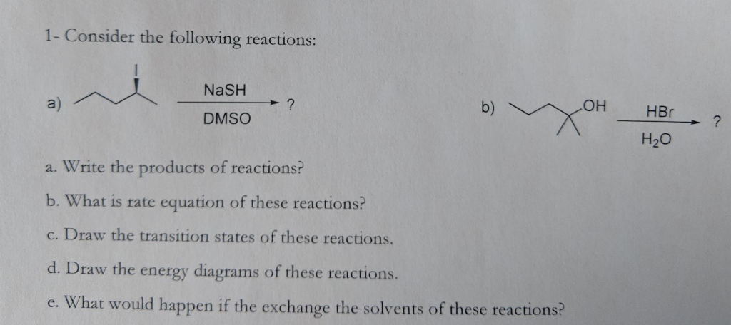Solved 1- Consider the following reactions: NaSH OH HBr DMSO | Chegg.com