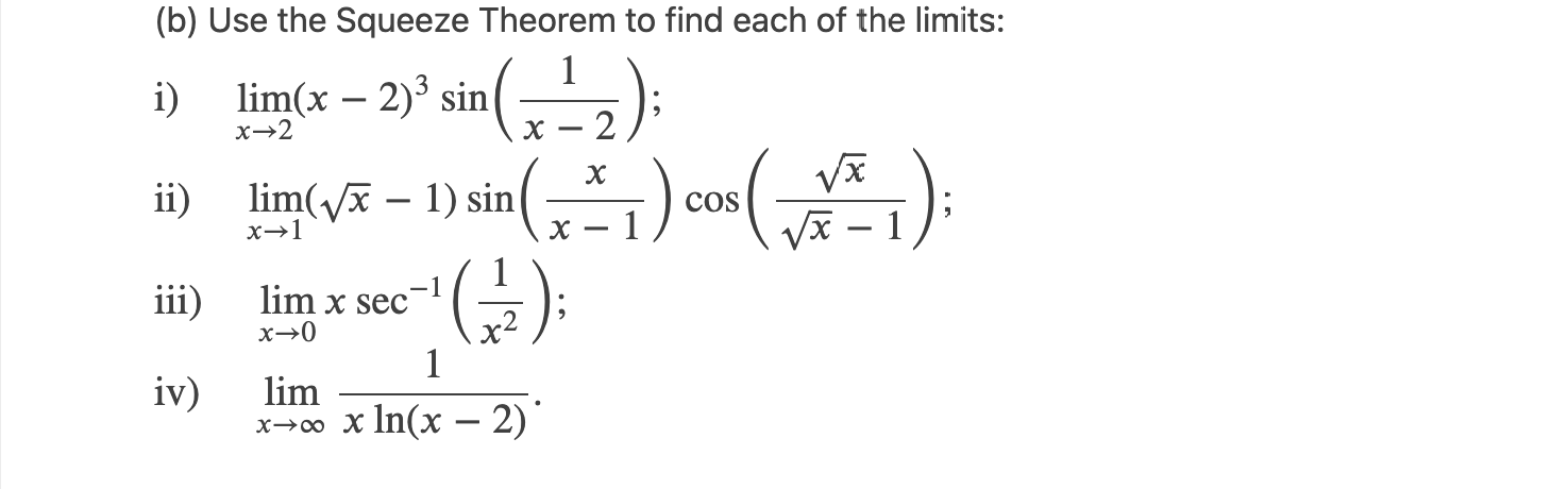 Solved B Use The Squeeze Theorem To Find Each Of The