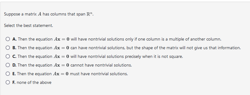 Solved Suppose a matrix A has columns that span Rn. Select | Chegg.com