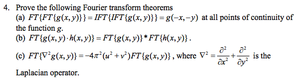Solved 4. Prove the following Fourier transform theorems (a) | Chegg.com