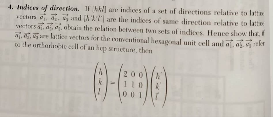 Solved 4. Indices of direction. If [hkl] are indices of a | Chegg.com