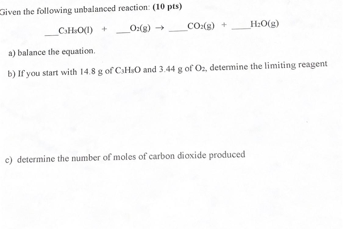 Solved Given the following unbalanced reaction: (10 pts) | Chegg.com