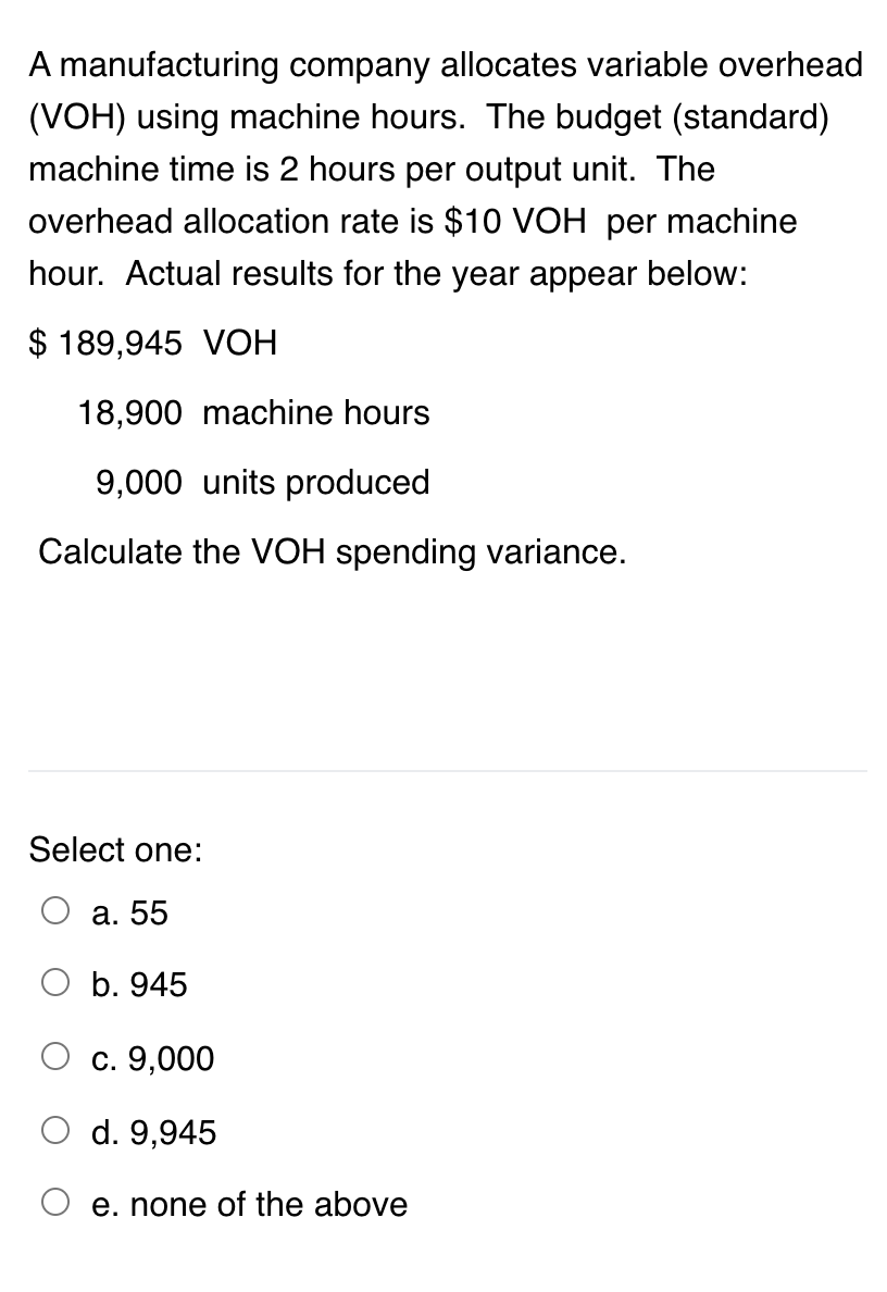 Solved A manufacturing company allocates variable overhead | Chegg.com