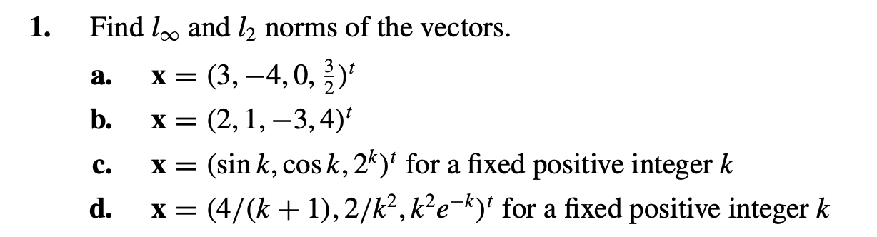 Solved 1. a. > Find loo and l2 norms of the vectors. | Chegg.com