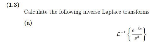 Solved Calculate the following inverse Laplace transforms | Chegg.com