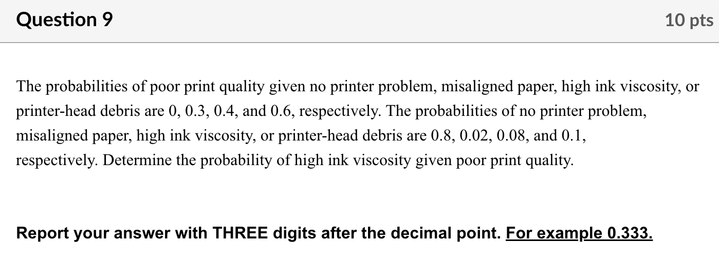Solved The probabilities of poor print quality given no | Chegg.com