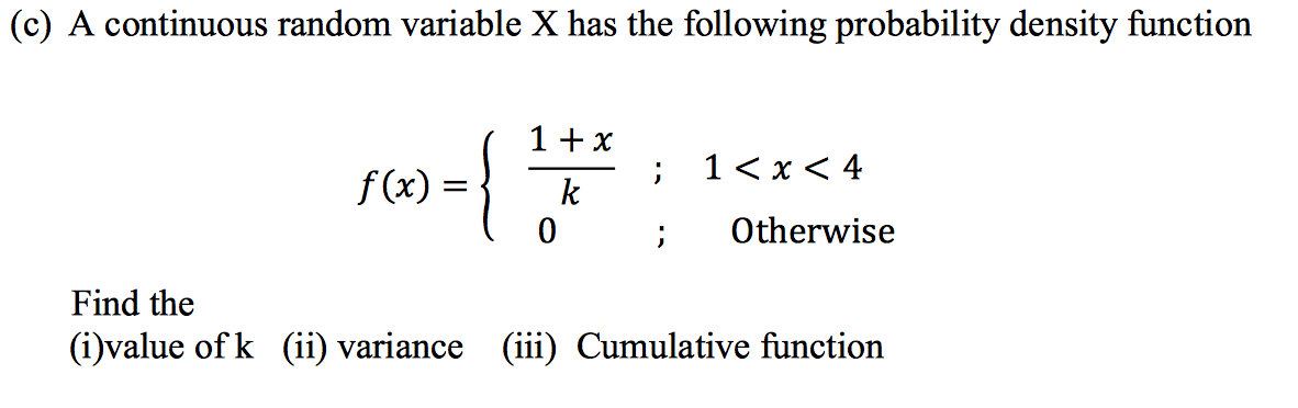 Solved (c) A continuous random variable X has the following | Chegg.com