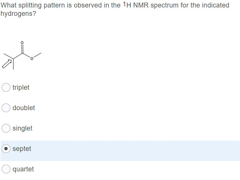 Solved What splitting pattern is observed in the H NMR | Chegg.com