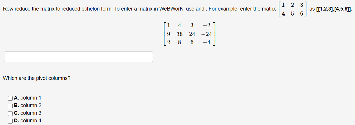 Solved 1 2 3 Row reduce the matrix to reduced echelon form. | Chegg.com