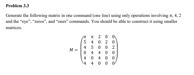 Solved Problem 3.3 Generate the following matrix in one | Chegg.com