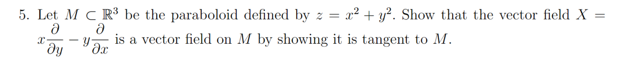 Solved 5. Let M⊂R3 be the paraboloid defined by z=x2+y2. | Chegg.com