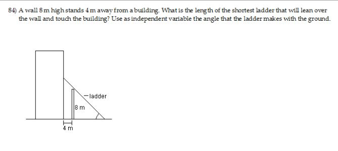 Solved 84) A wall 8m high stands 4m away from a building. | Chegg.com