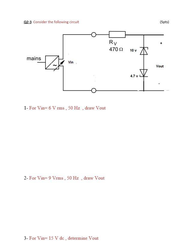 Solved Q2-3 Consider the following circuit (5pts) Ry 47022 | Chegg.com