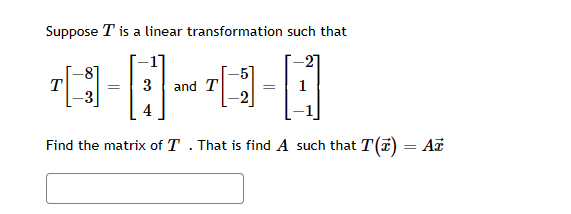 Solved Suppose T is a linear transformation such that | Chegg.com