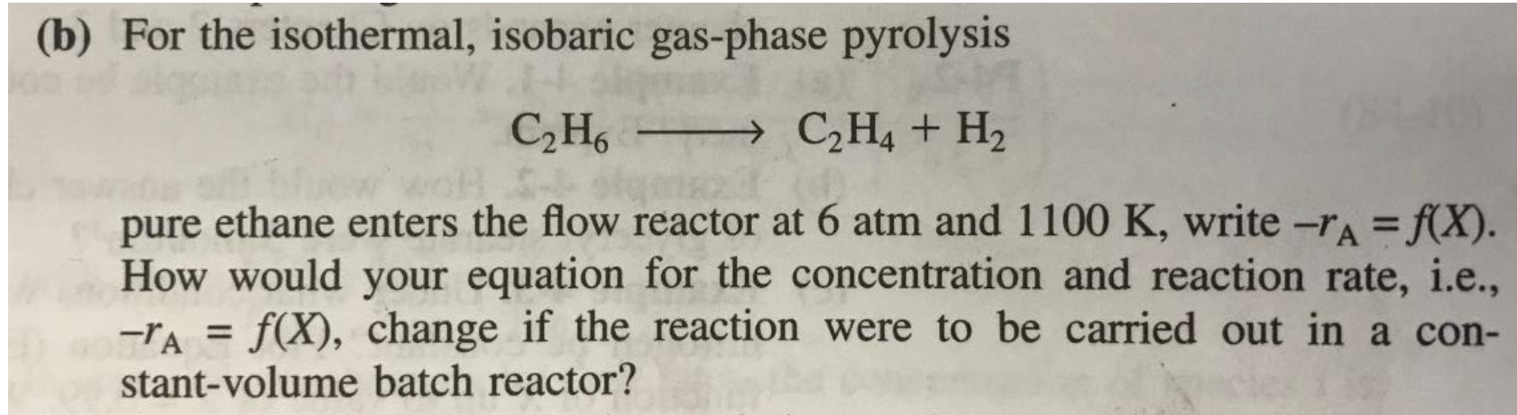 Solved (b) For the isothermal, isobaric gas-phase pyrolysis | Chegg.com