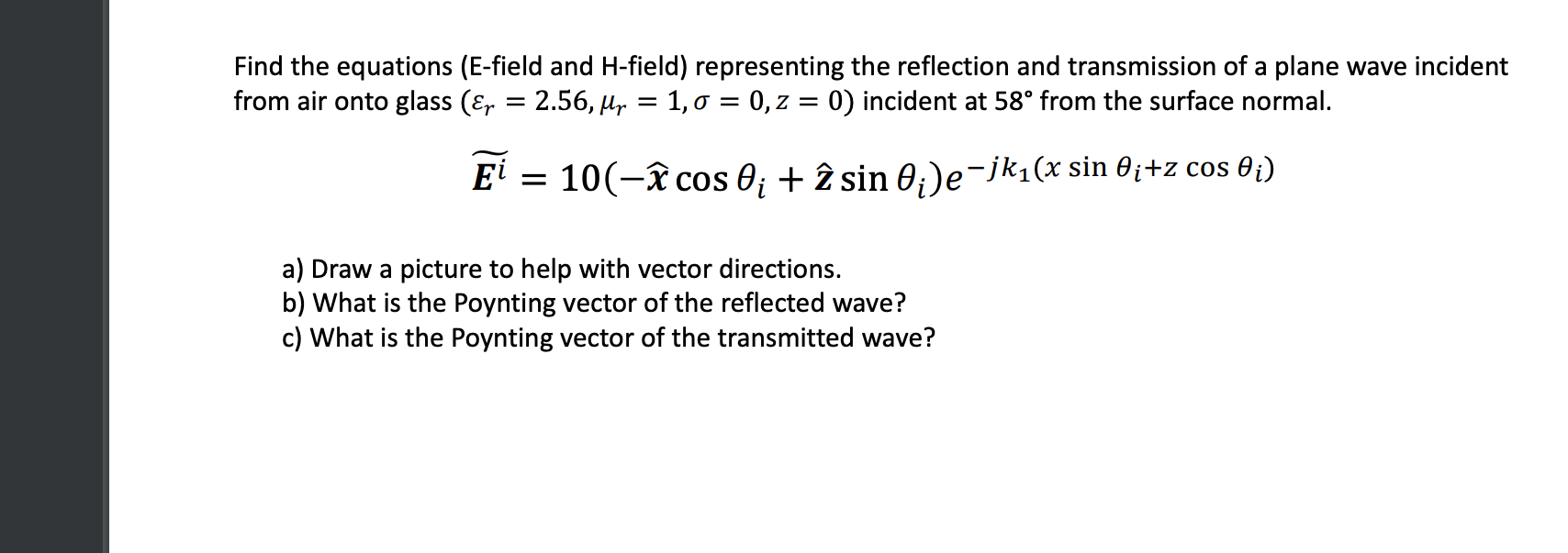 Solved Find the equations (E-field and H-field) representing | Chegg.com