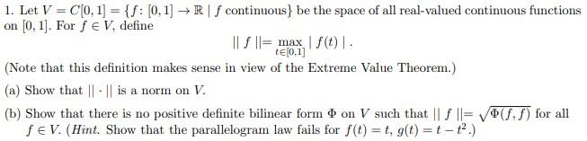 Solved 1. Let V=C[0,1]={f:[0,1]→R∣f continuous } be the | Chegg.com