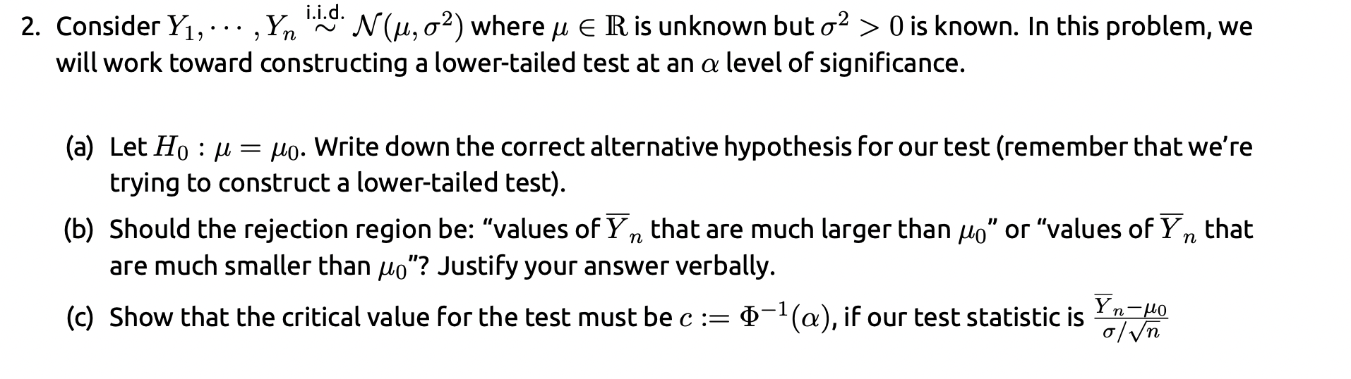 Solved Consider Y1,cdots,Yn∼ i.i.d. N(μ,σ2) ﻿where μinR ﻿is | Chegg.com