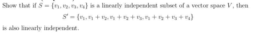 Solved Show that if S = {V1, V2, V3, V4} is a linearly | Chegg.com