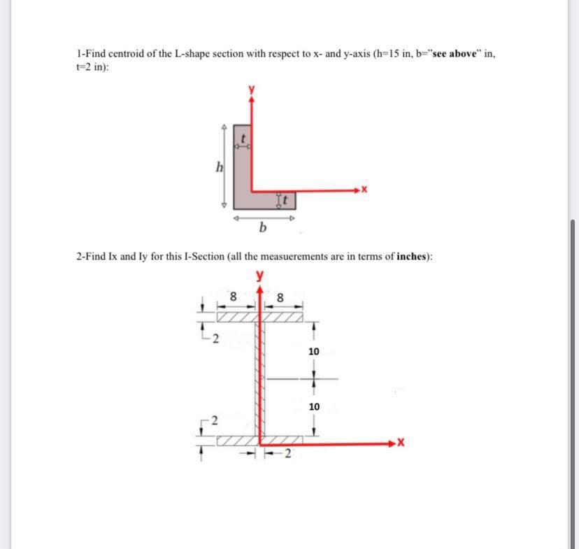 Solved 1- Find centroid of the L-shape section with respect | Chegg.com