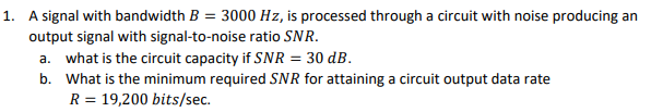 Solved 1. A signal with bandwidth B=3000 Hz, is processed | Chegg.com