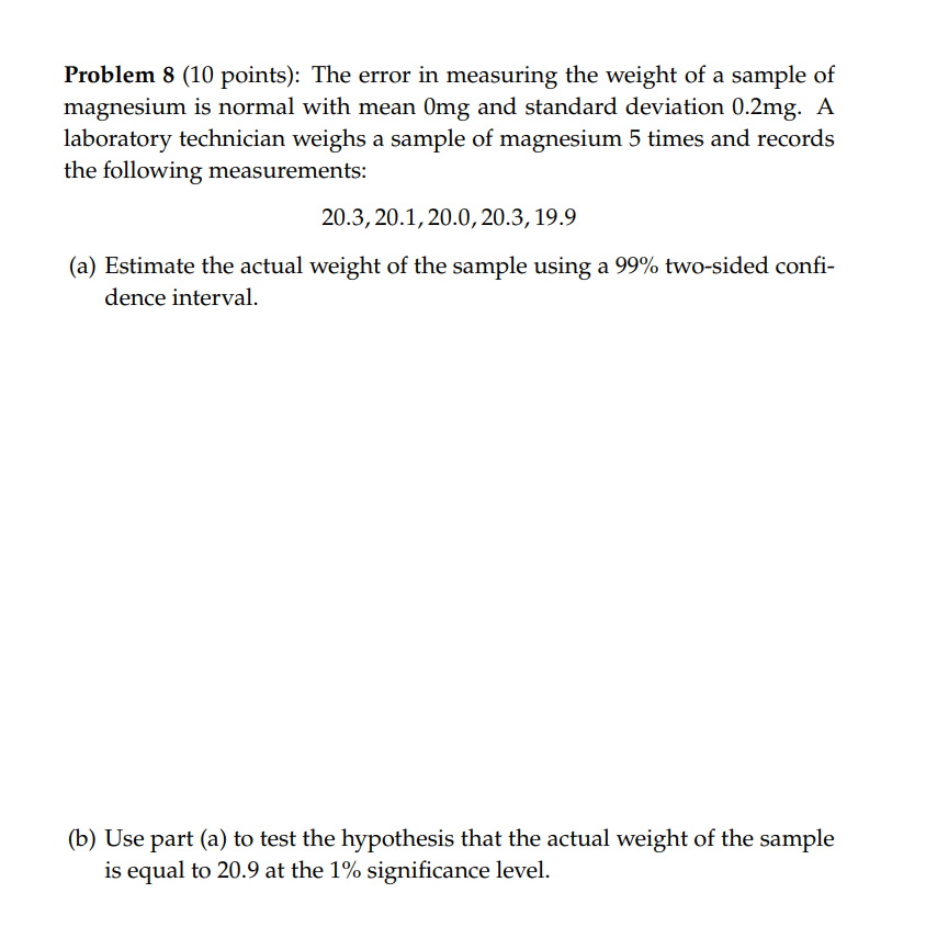Solved Problem 8 (10 points): The error in measuring the | Chegg.com