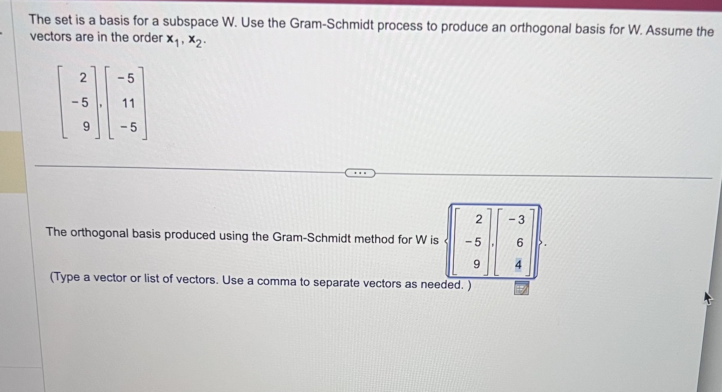 Solved The set is a basis for a subspace W. Use the | Chegg.com
