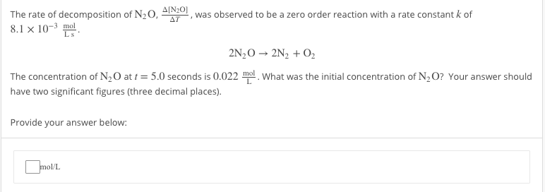 Solved The Rate Of Decomposition Of N2o Δ[n2o] Δt Was