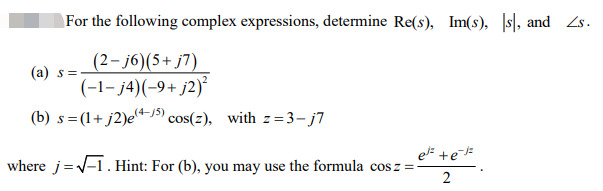 Solved For the following complex expressions, determine | Chegg.com