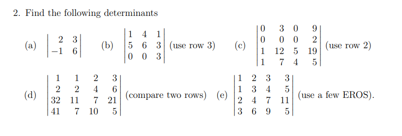 Solved 2. Find the following determinants (a) ∣∣2−136∣∣ (b) | Chegg.com