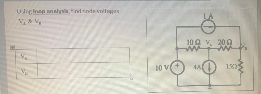 Solved Using loop analysis, find node voltages V & VB 1A 102 | Chegg.com