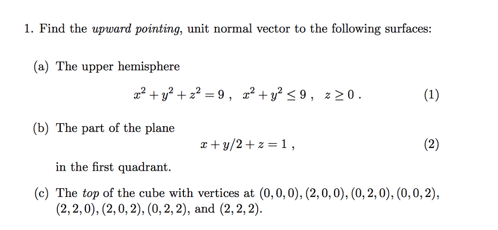 Solved 1. Find the upward pointing, unit normal vector to | Chegg.com