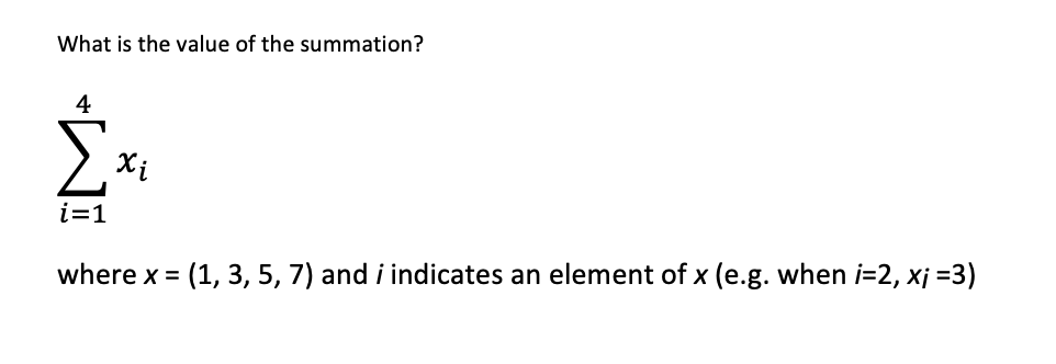 Solved What is the value of the summation? 4 Xi 1-1 where x | Chegg.com