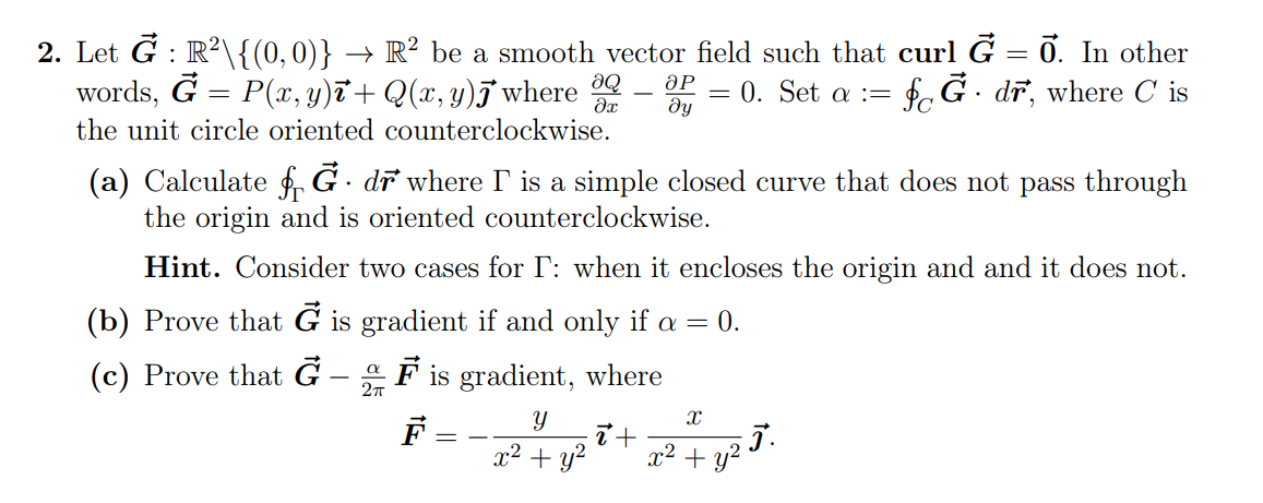 Solved by an EXPERT Let vec(G):R2??{(0,0)}→R2 be ﻿a smooth vector field | Chegg.com