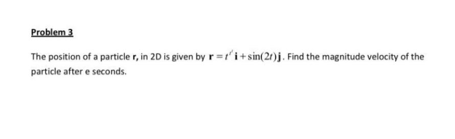 Solved Problem 3 The Position Of A Particle R In 2d Is 
