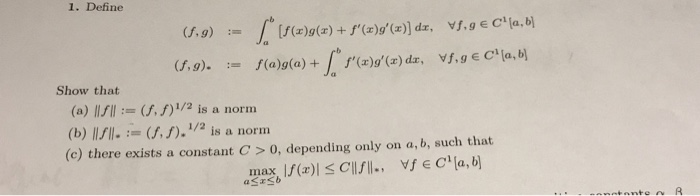 Solved 1. Define Show that (a) llf] := (f, f)1/2 is a norm | Chegg.com