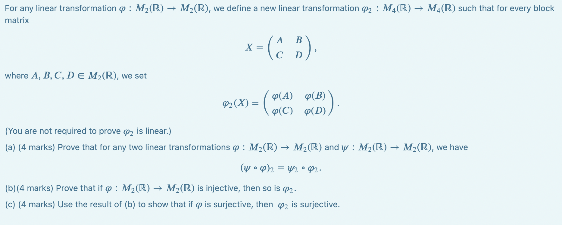 Solved For any linear transformation φ:M2(R)→M2(R), we | Chegg.com